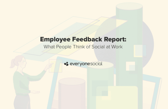 Employee Feedback Report: What People Think of Social At Work